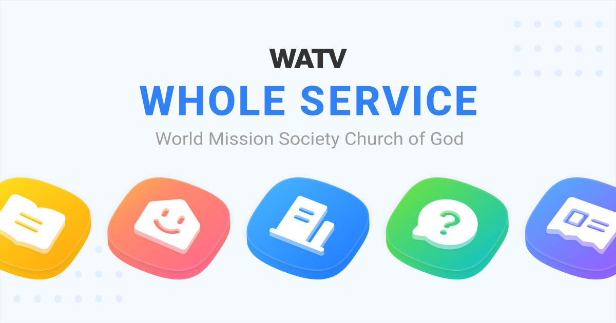 Whole Service - World Mission Society Church of God